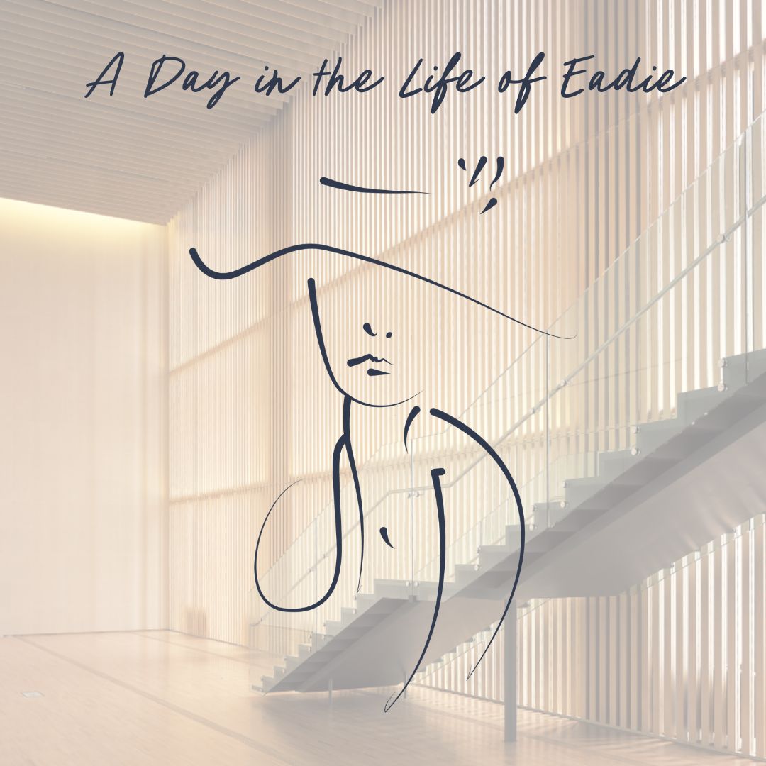 A Day In The Life of Eadie - Chapter One – Eadie Lifestyle